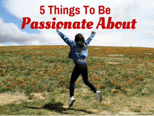 5 Things To Be Passionate About Right Now – Nigel Taylor